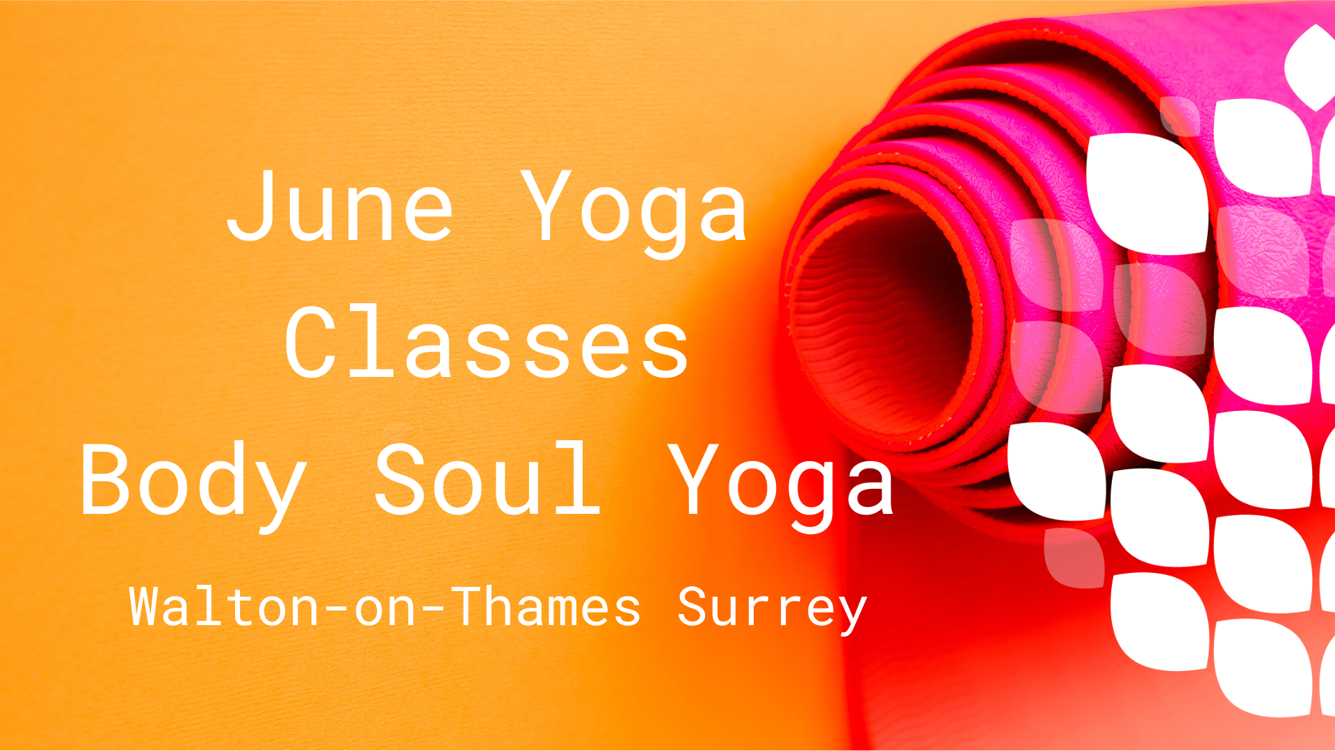 Yoga Classes at Body Soul Yoga in June 2024 - Body Soul Yoga